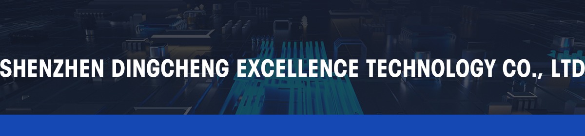 Company Overview - Shenzhen Dingcheng Excellence Electronics Co., Ltd.