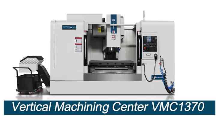 VMC1370 VMC 5-Axis Vertical CNC Machining Center - Competitive Price