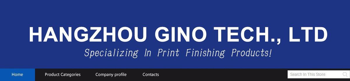 Hangzhou Gino Tech Co., Ltd. - Paper Cutter, Glue Binding Machine