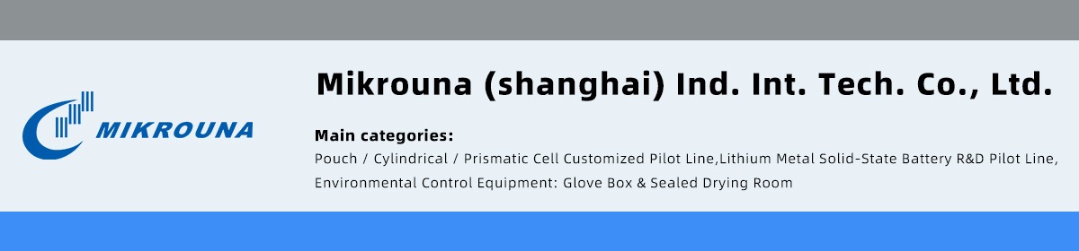 Pouch Cell Production Line - Mikrouna (shanghai) Ind. Int. Tech. Co., Ltd.