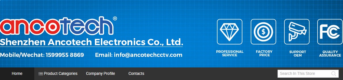 Shenzhen Ancotech Electronics Co., Limited - CCTV Camera, NVR