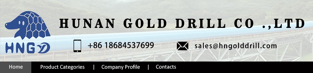 Hunan Gold Drill Co., Ltd. - Drill pipe, bit