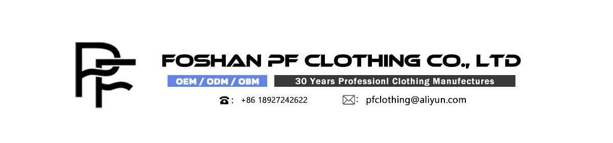 Company Overview - Foshan Pf Clothing Co., Ltd