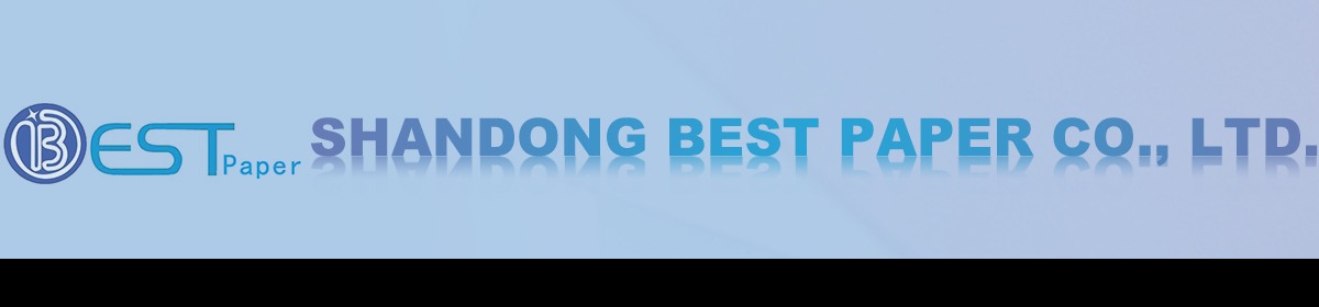 Shandong Best Paper Co., Ltd. - CARBONLESS PAPER, PE COATED PAPER