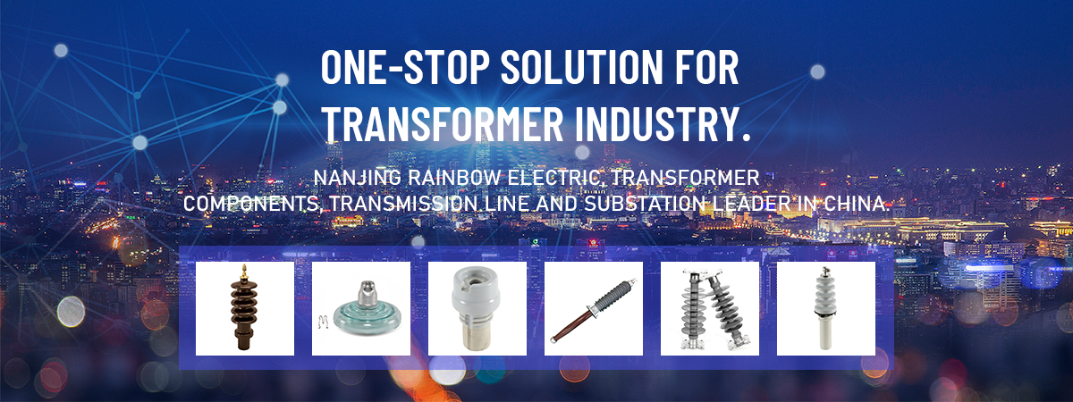 Nanjing Rainbow Electric Co., Ltd. - Transformer Bushing, Transformer ...