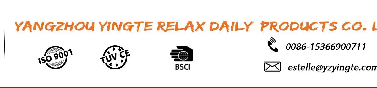 Yangzhou Yingte Relax Daily Products Co., Ltd.