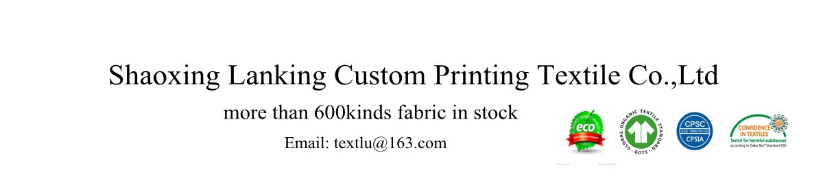 Shaoxing Lanking Custom Printing Textile Co., Ltd. - Printed Cotton ...