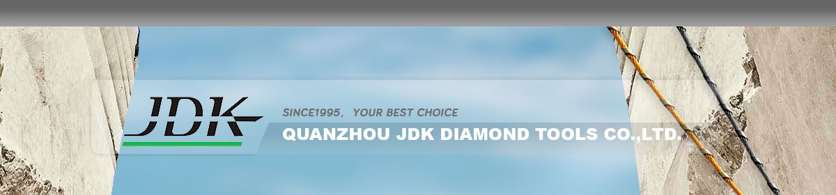 Quanzhou Jdk Diamond Tools Co., Ltd. - Diamond Segment, Diamond Wire Saw