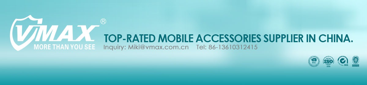 Vmax Electronic Technology Co., Limited - Screen Protector
