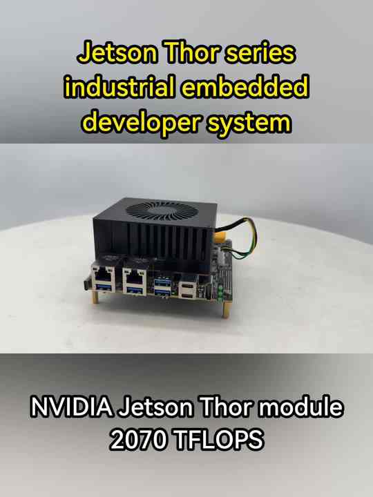 NVIDIA Jetson Thor T4000 Industrial Grade Computing Module Development ...