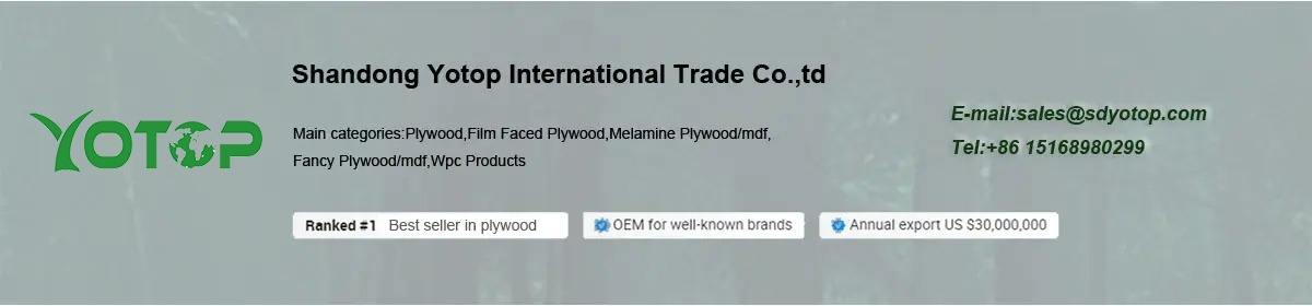 Shandong Yotop International Trade Co., Ltd - plywood, mdf