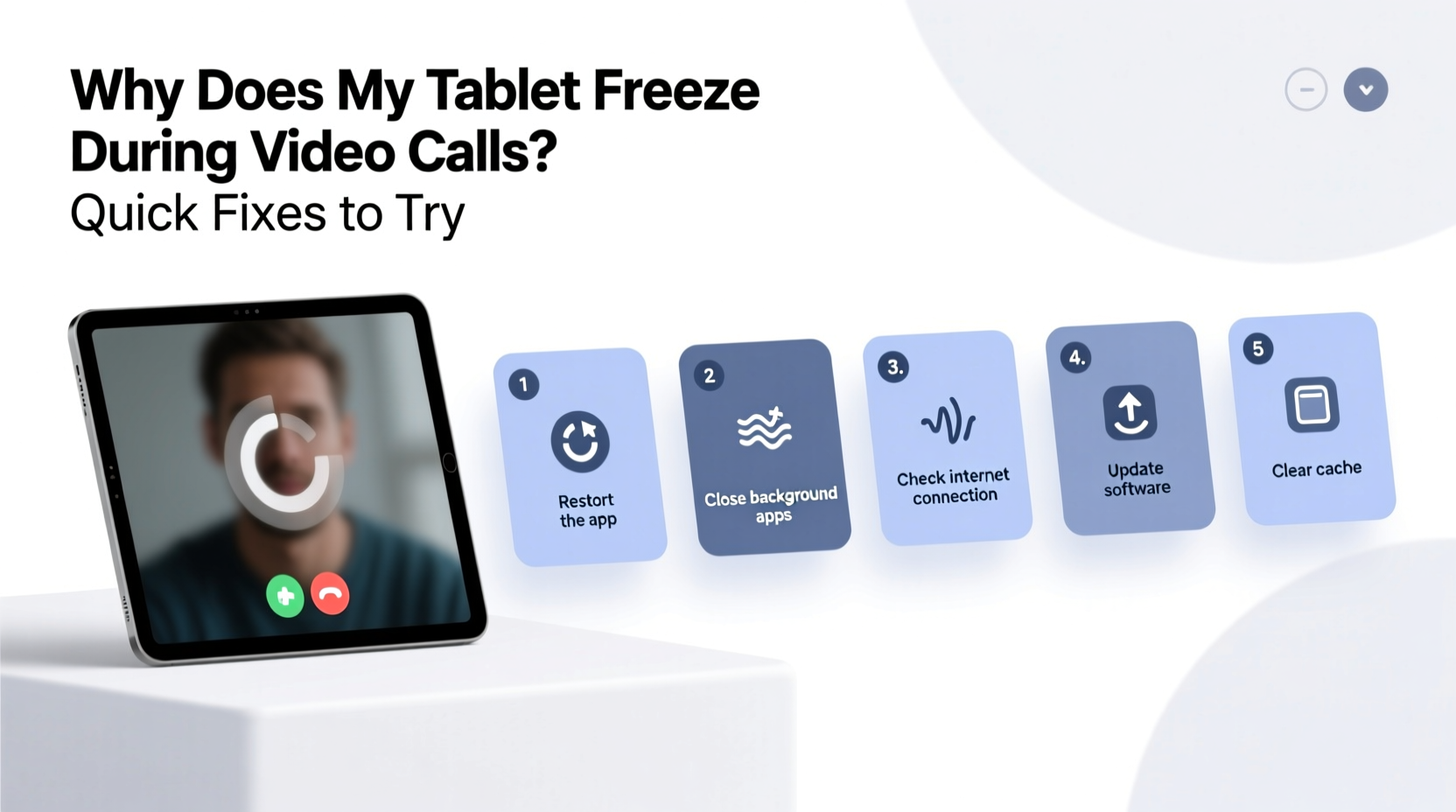 Why Does My Tablet Freeze During Video Calls Quick Fixes To Try