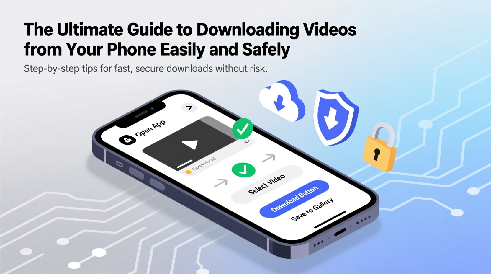 The Ultimate Guide To Downloading Videos From Your Phone Easily And Safely