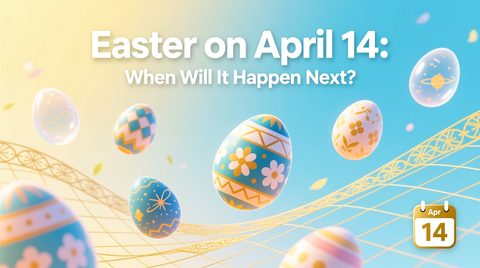Easter on April 14: When Will It Happen Next?