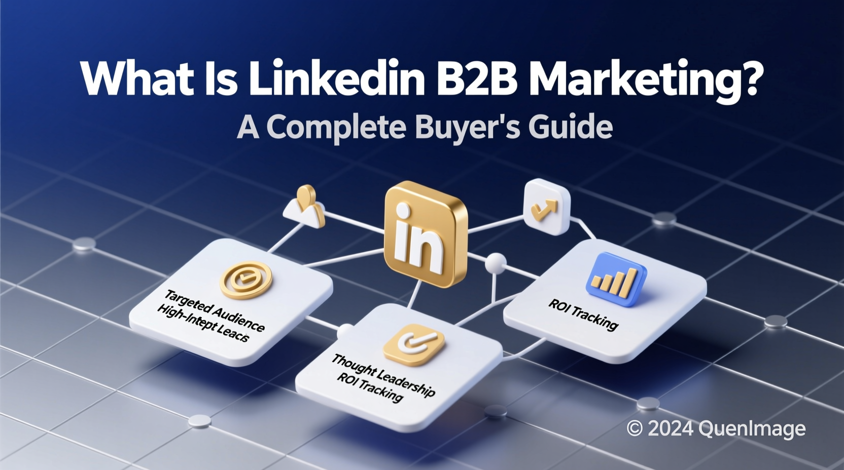 What Is LinkedIn B2B Marketing? A Complete Buyer's Guide