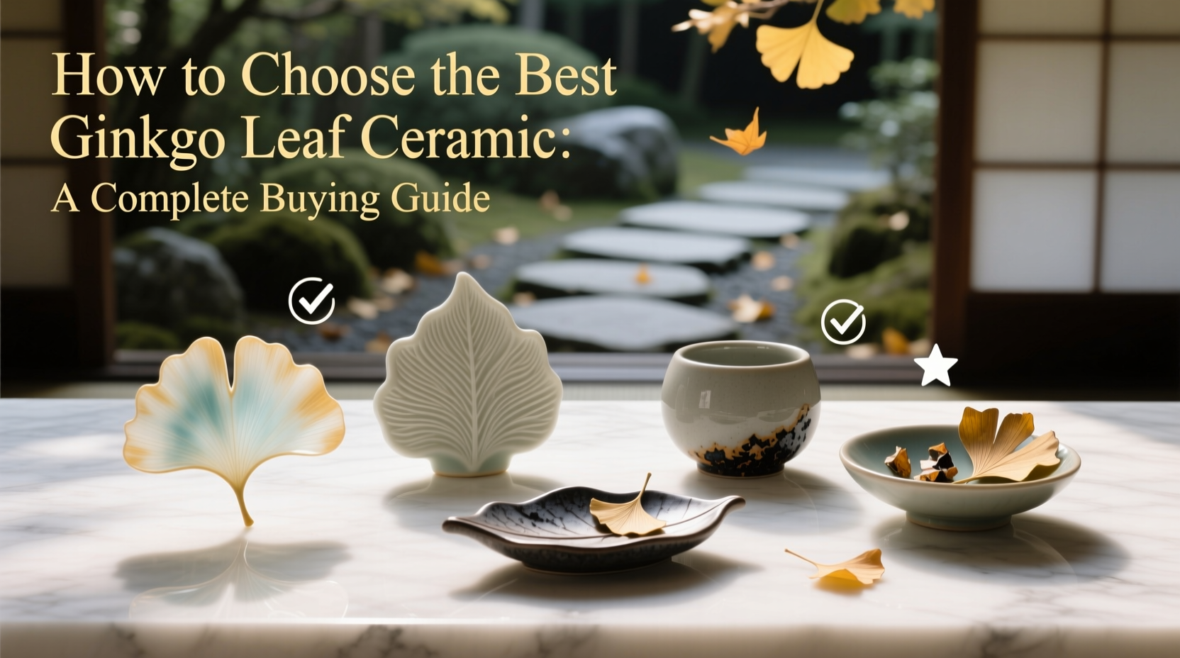 How to Choose the Best Ginkgo Leaf Ceramic: A Complete Buying Guide