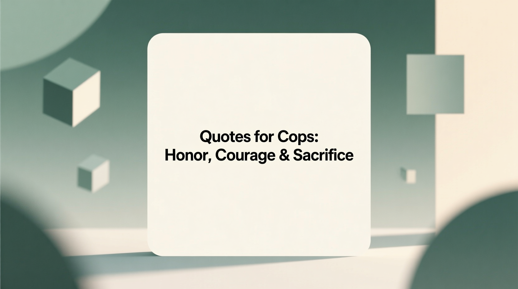 Quotes for Cops: Honor, Courage & Sacrifice