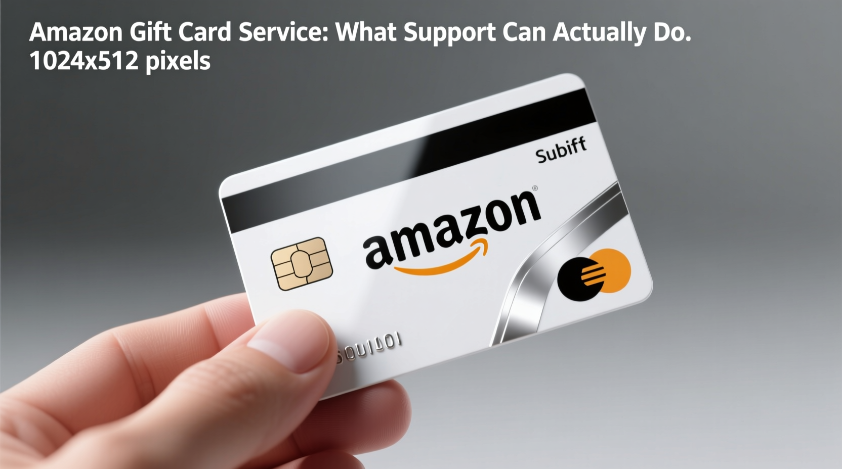 Amazon Gift Card Service: What Support Can Actually Do