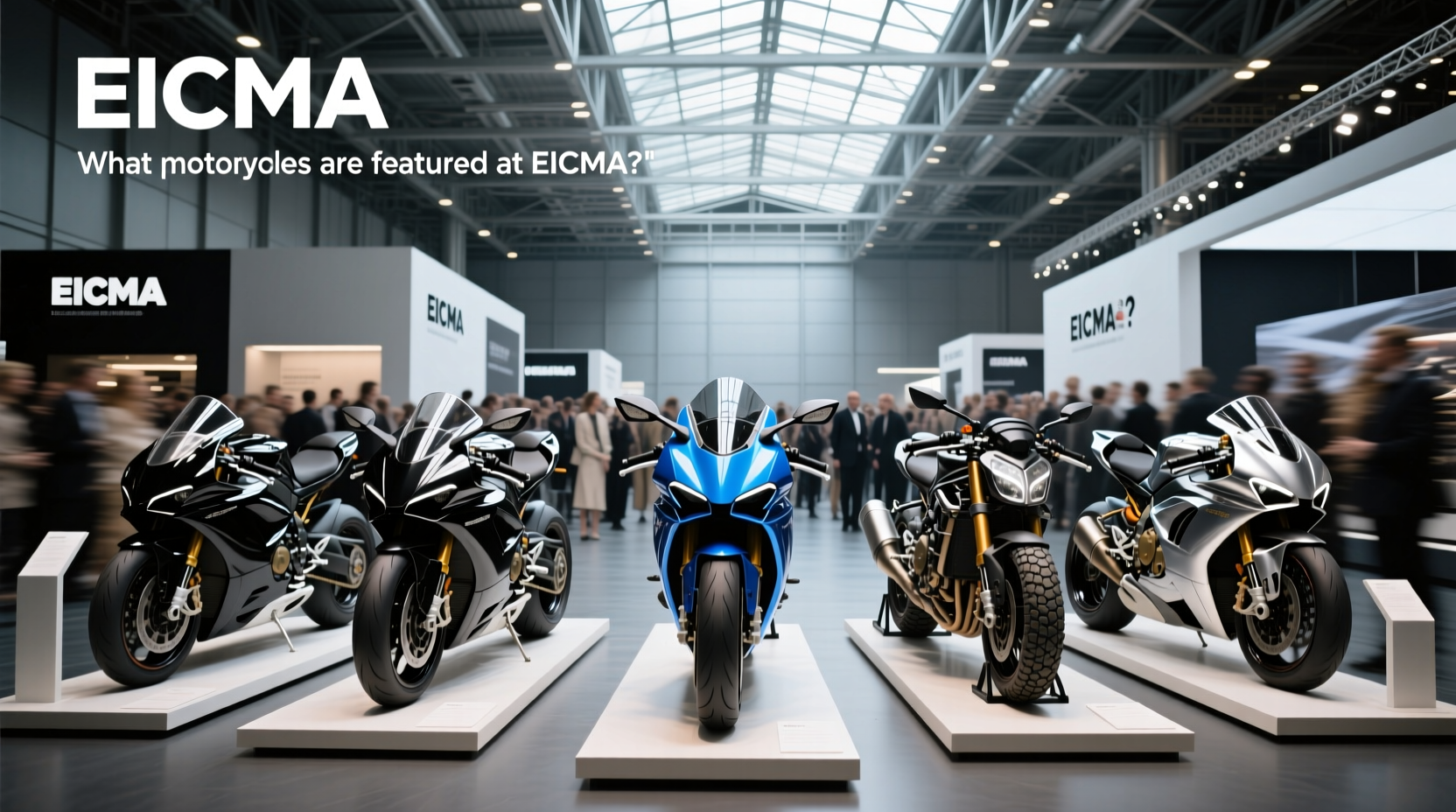 What motorcycles are featured at EICMA? A 2026 Guide