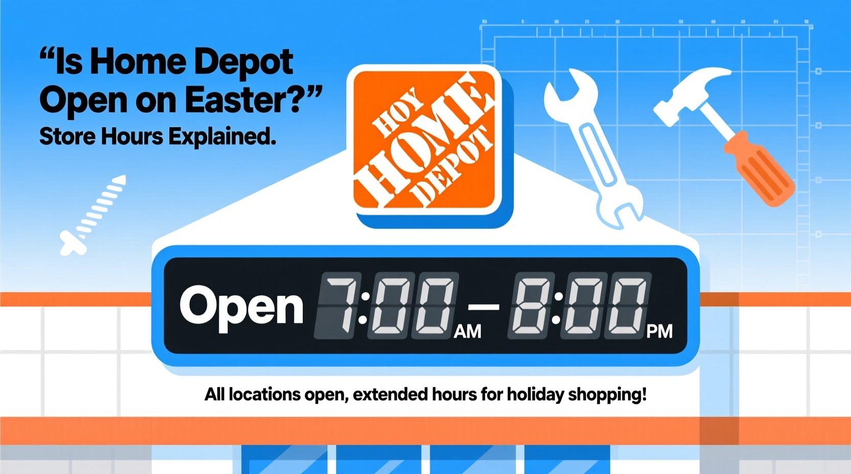 Is Home Depot Open on Easter? Store Hours Explained