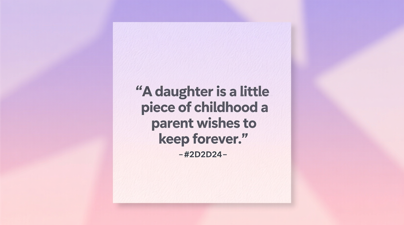 Quotes on Having Daughters – Heartfelt & Inspiring Sayings