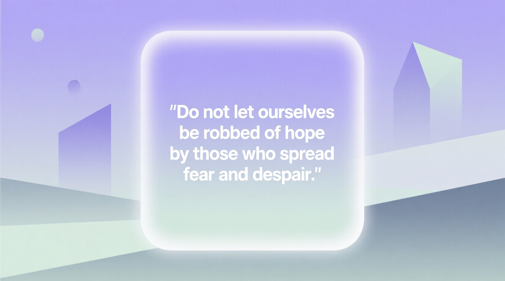 Pope Francis Quotes on Hope: Inspiring Words for Difficult Times