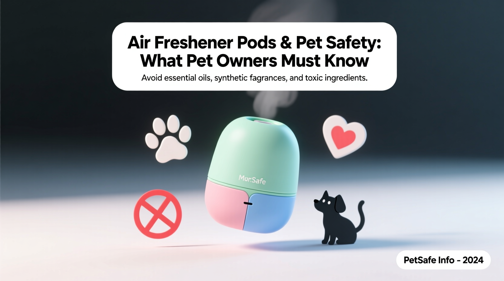 Air Freshener Pods & Pet Safety: What Pet Owners Must Know