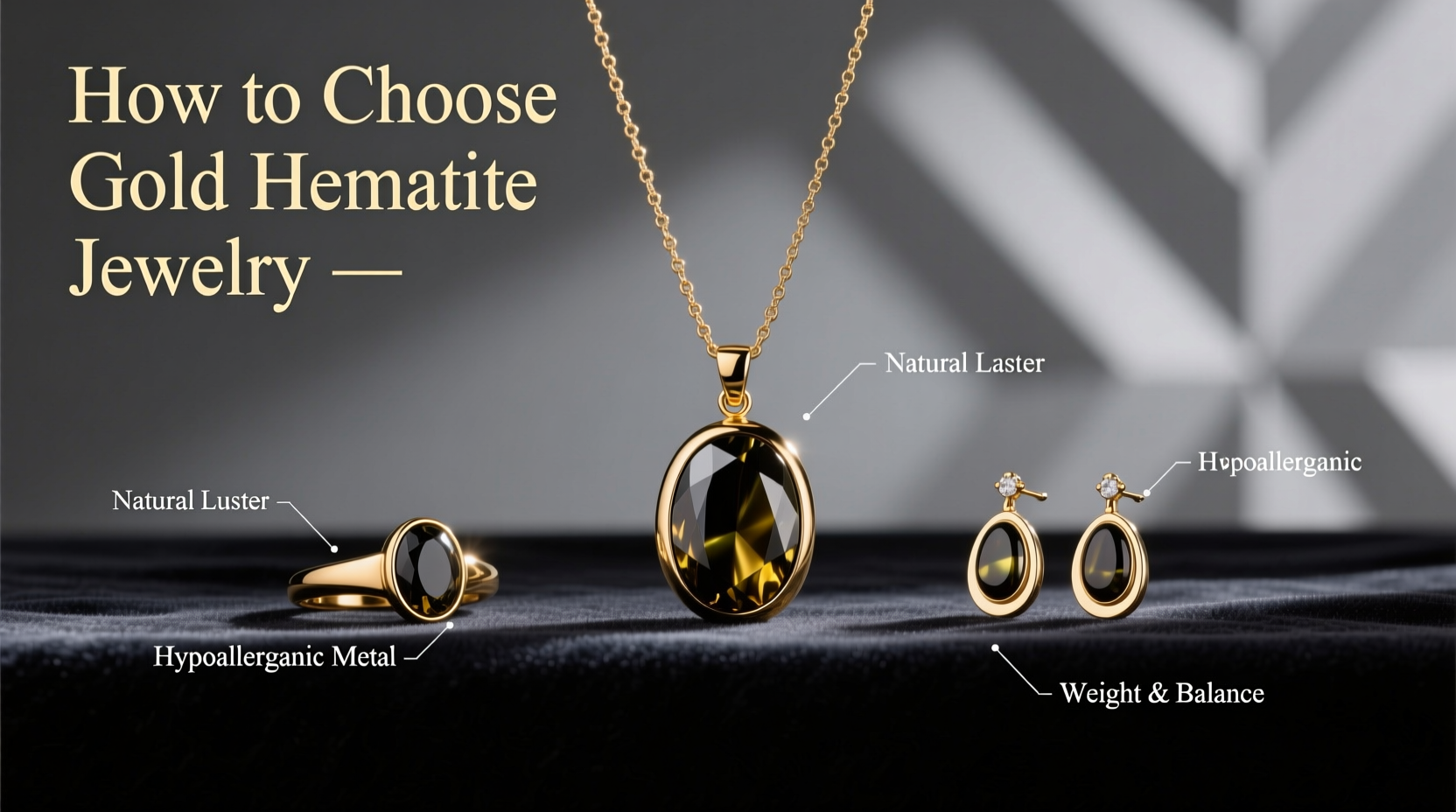 How to Choose Gold Hematite Jewelry: A Complete Buying Guide