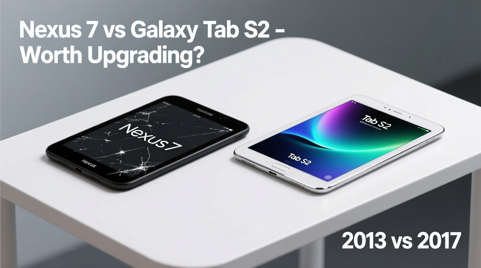 Nexus 7 Vs Galaxy Tab S2 Was Upgrading Worth It Or Is The Old Nexus ...