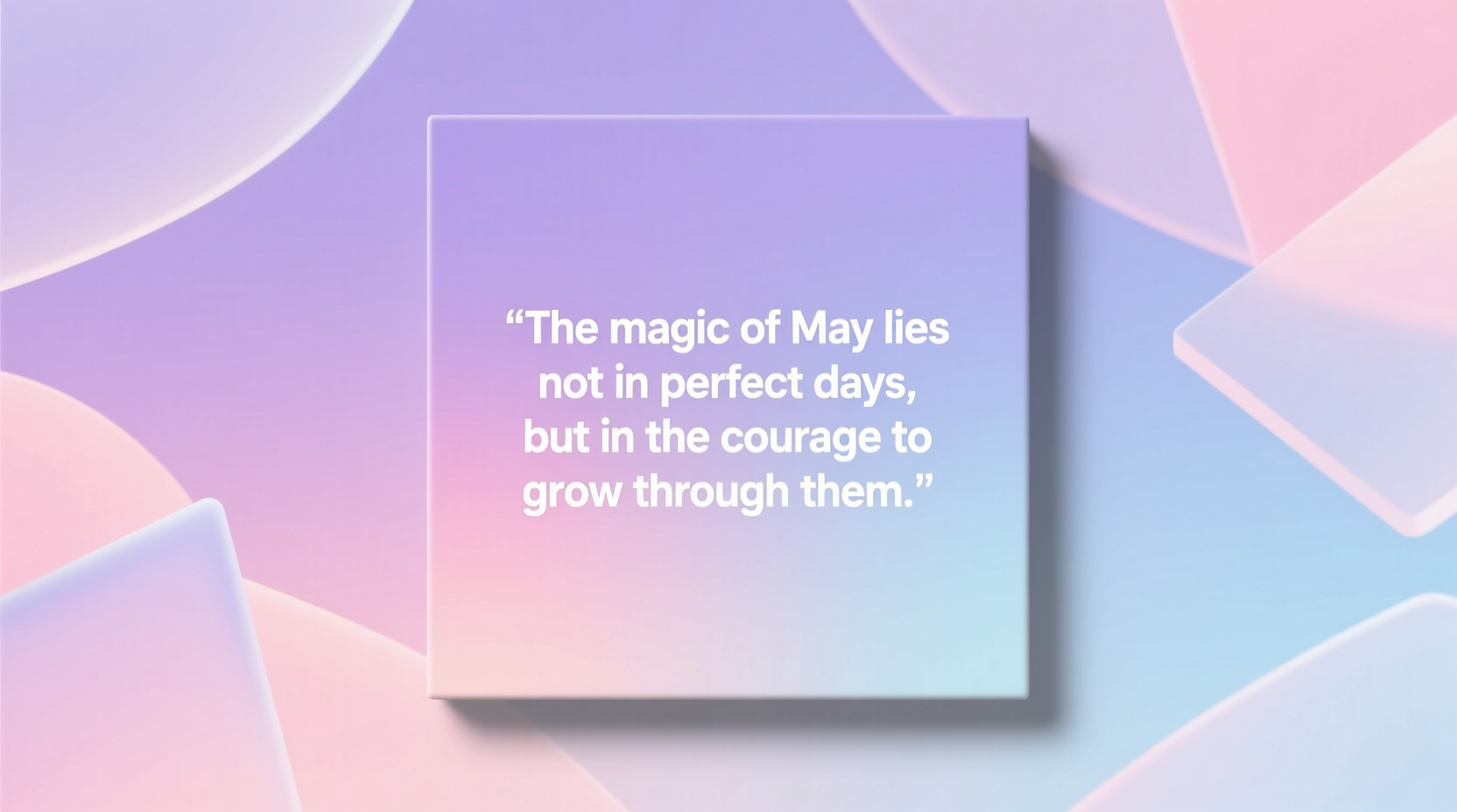 Quotes for May Month: Inspiration & Joy