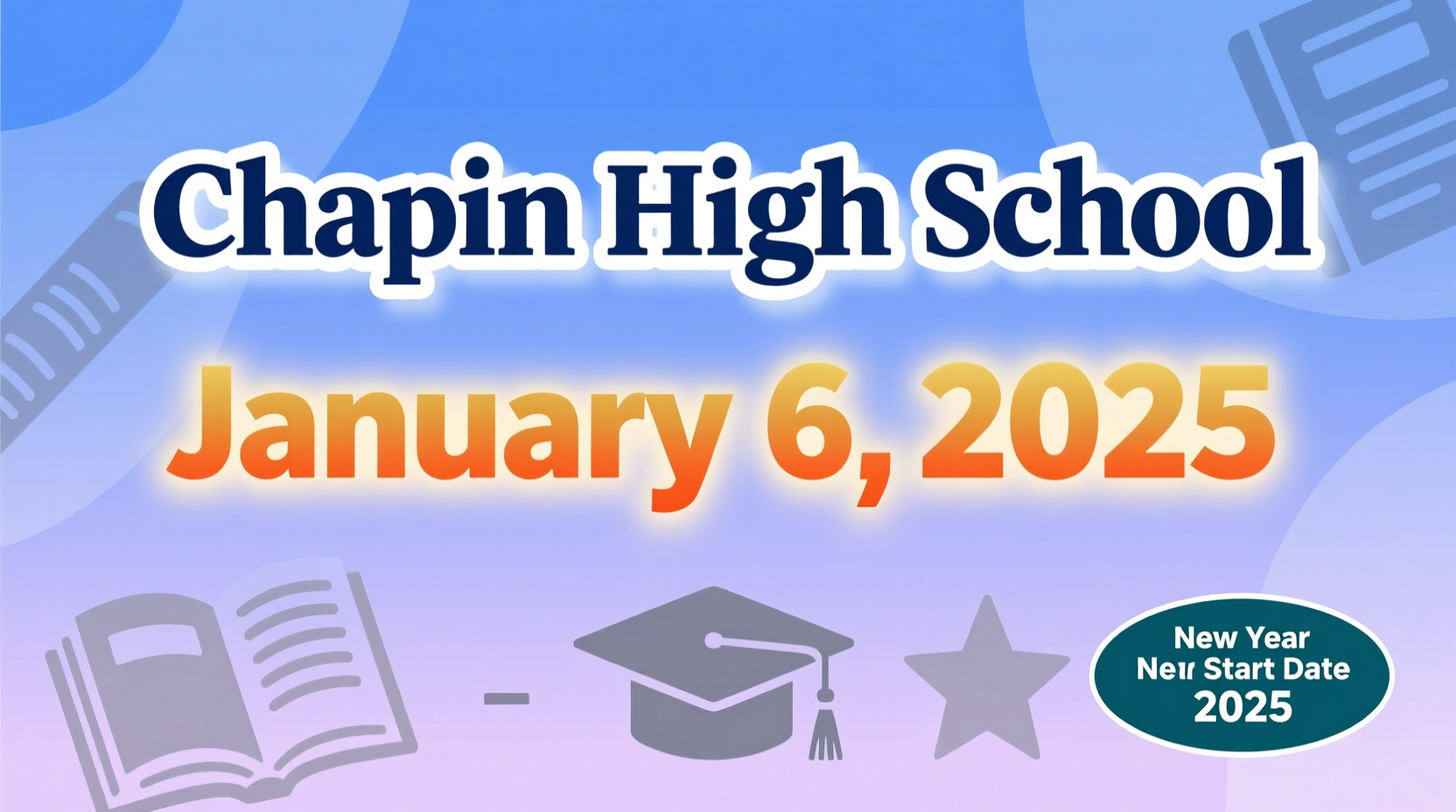 Chapin High School New Year Start Date 2025