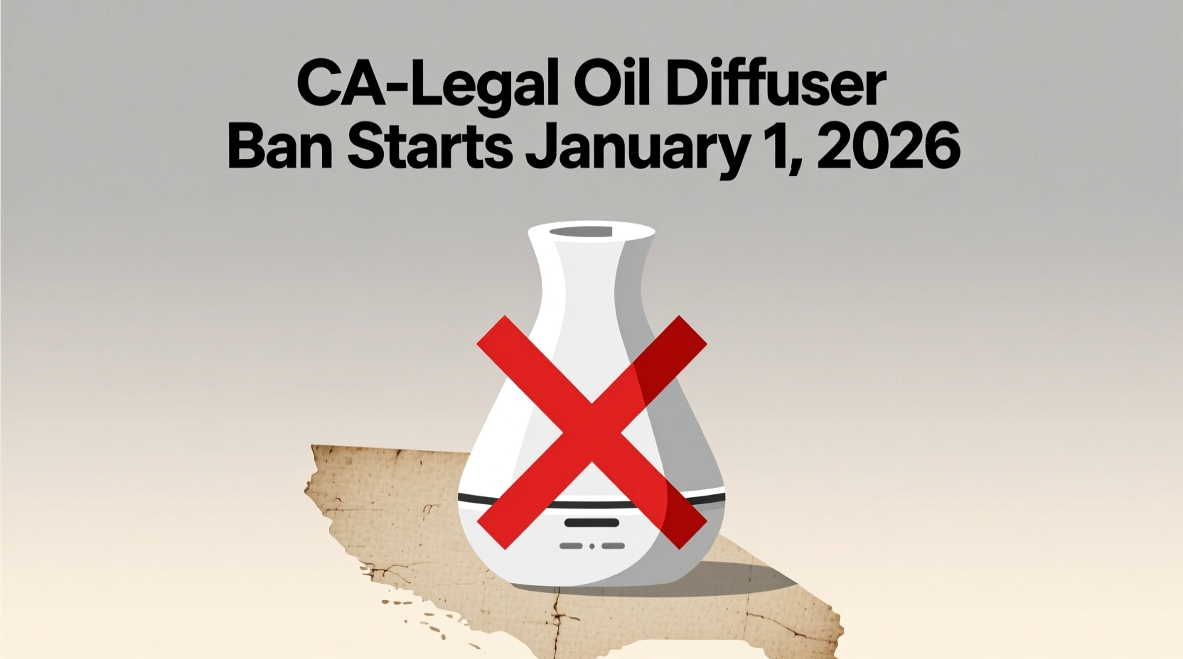 CA-Legal Oil Diffuser Ban Starts January 1, 2026