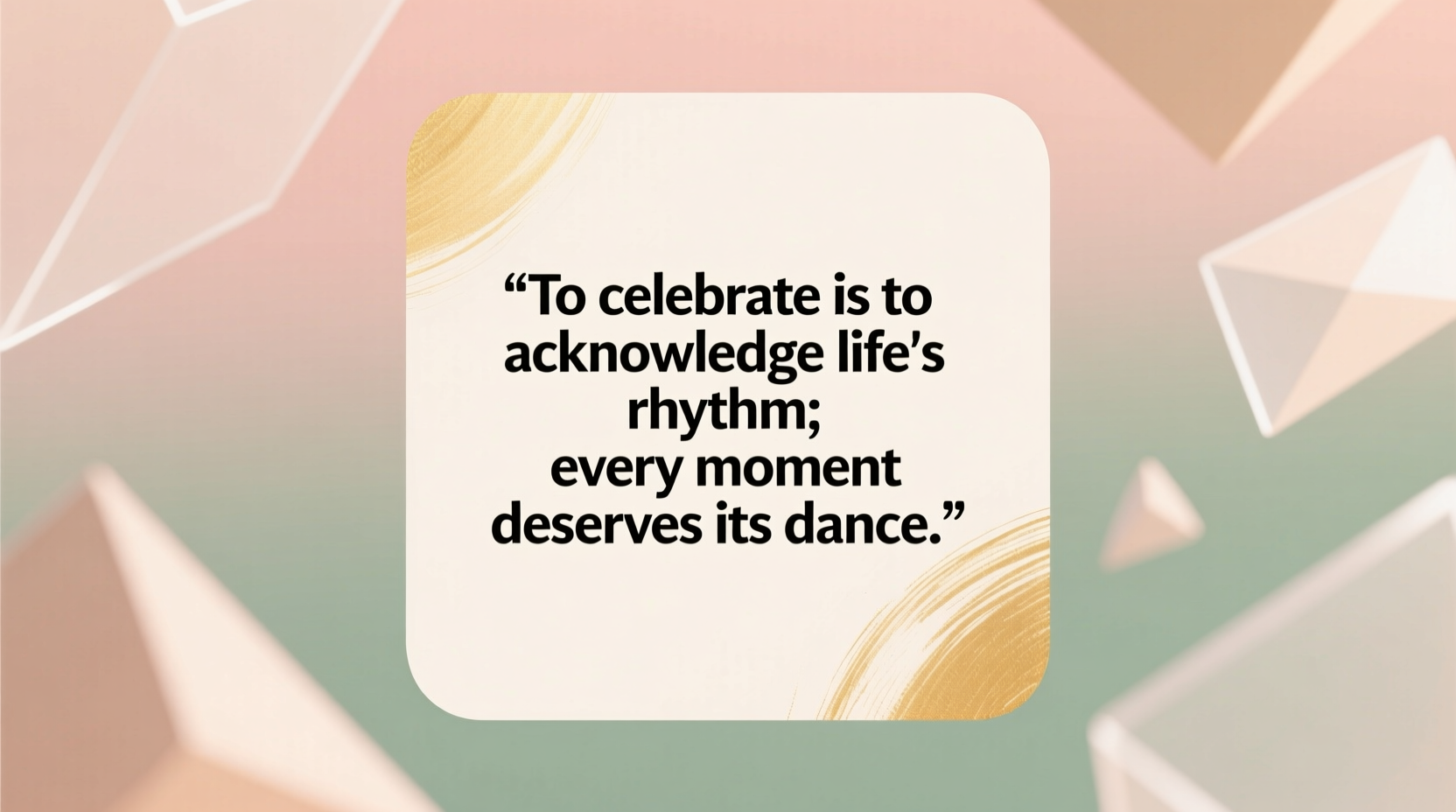 Quotes About Celebrate: Joy, Love & Success