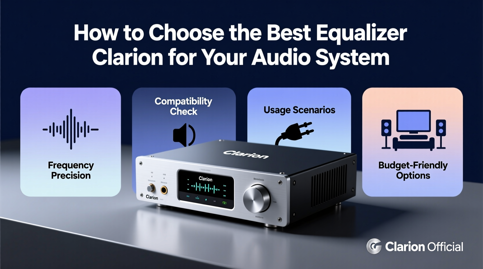 How to Choose the Best Equalizer Clarion for Your Audio System