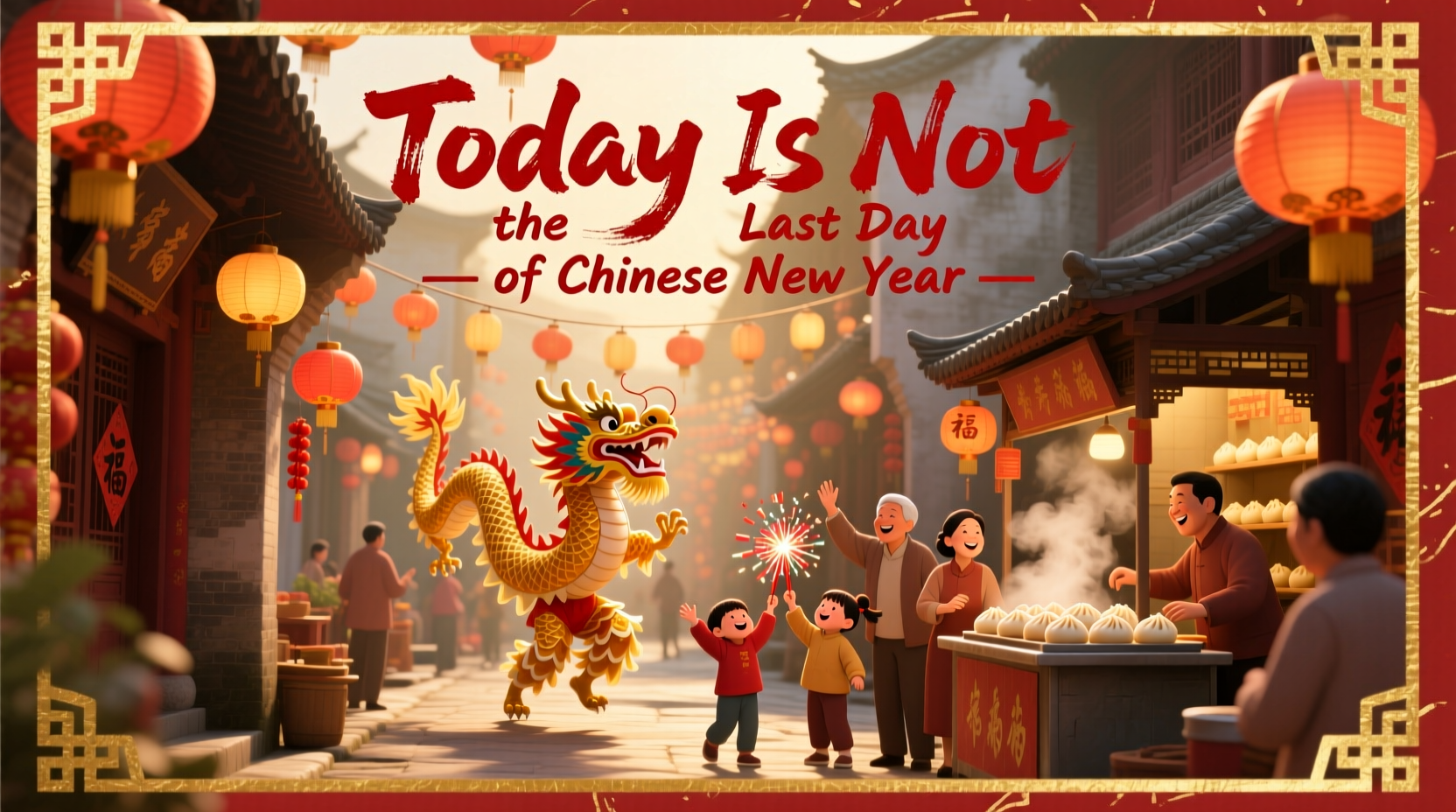 No, Today Is Not the Last Day of Chinese New Year