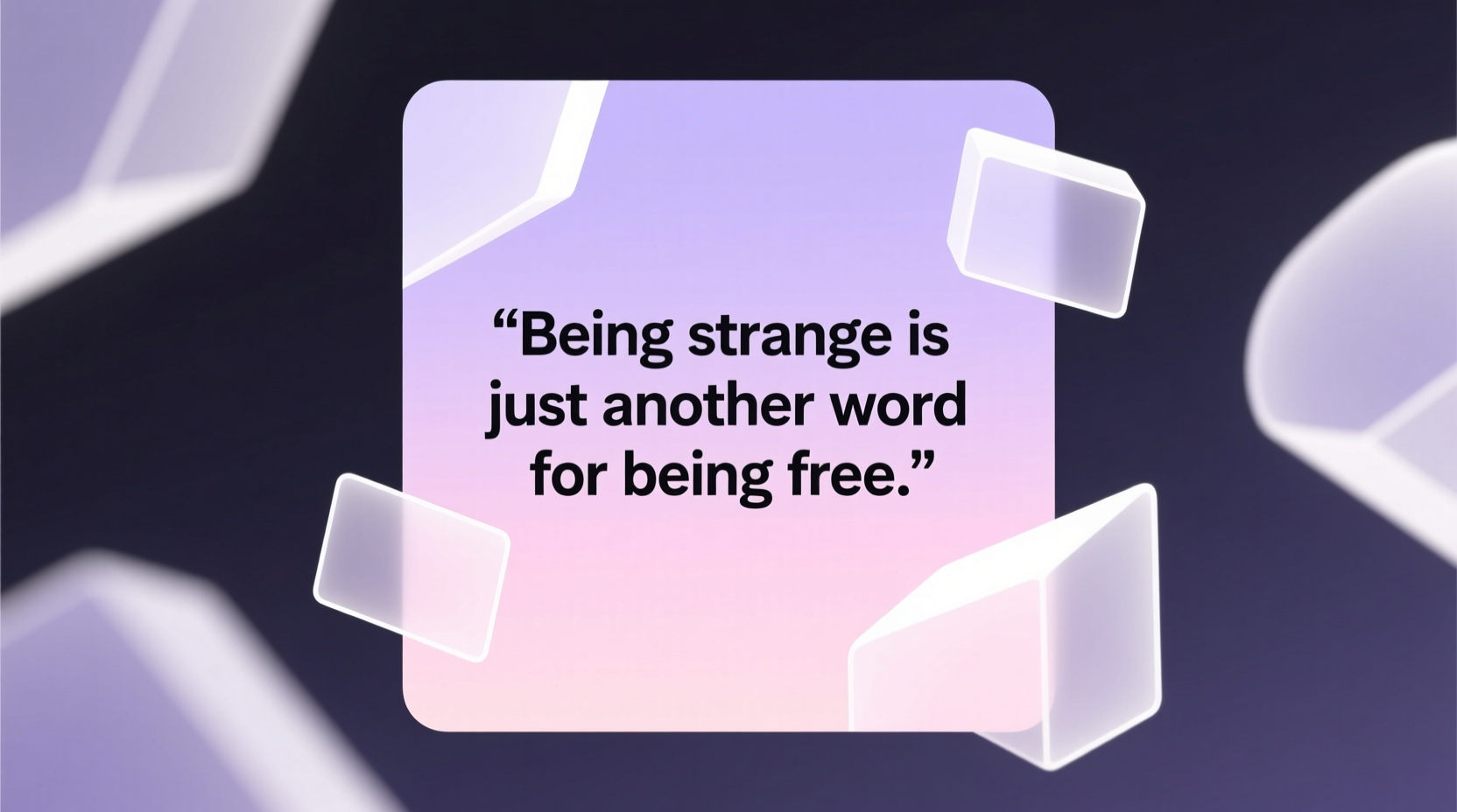 Quotes About Being Strange: Celebrate Your Uniqueness