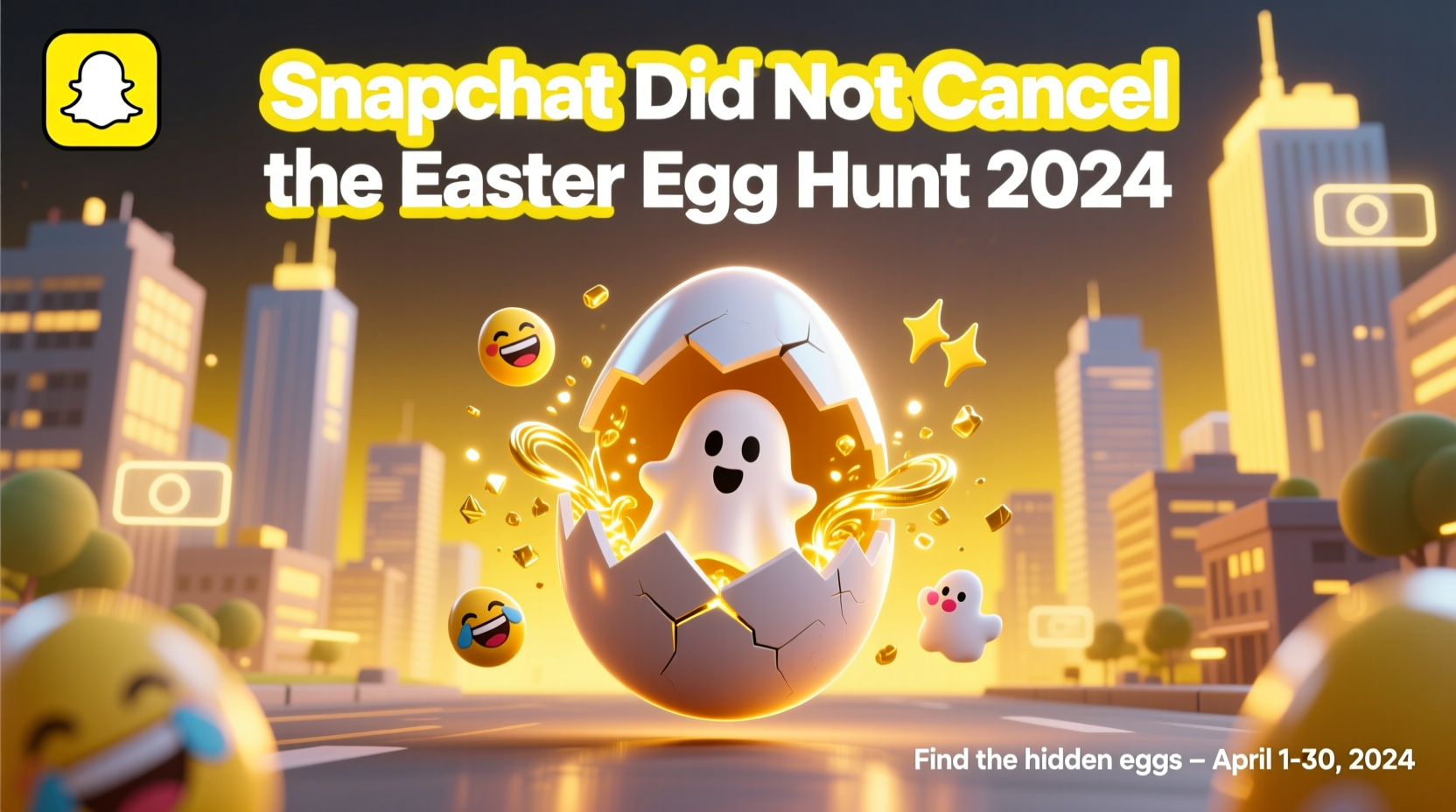 Snapchat Did Not Cancel the Easter Egg Hunt 2024