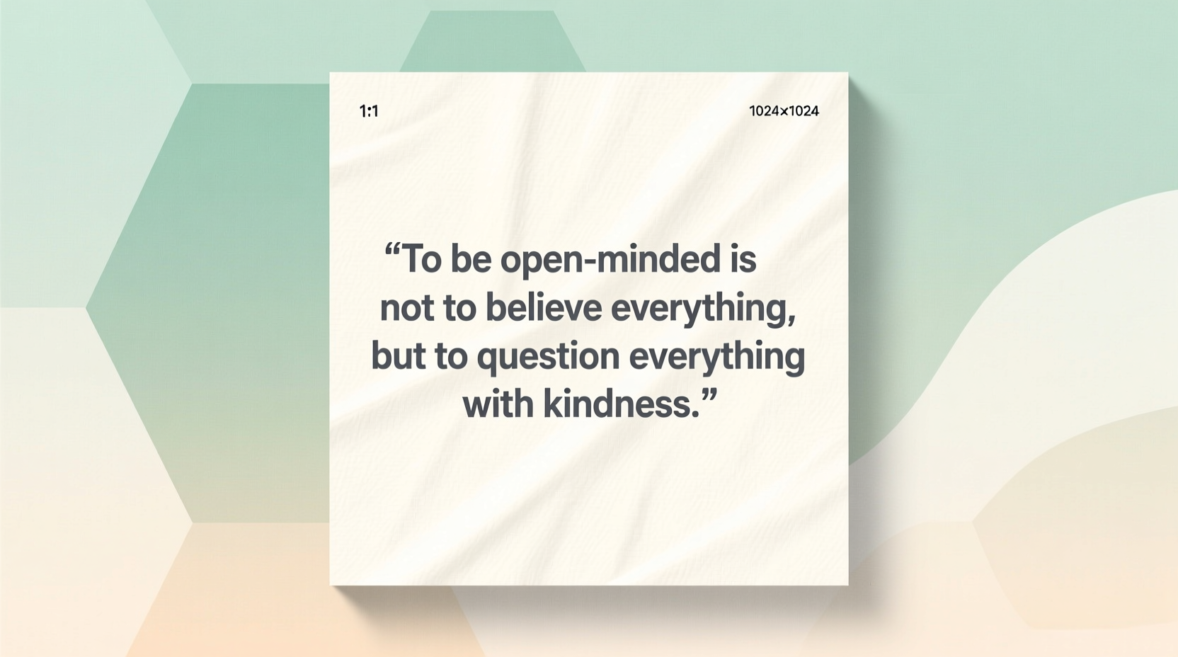 Open Mindedness Quotes for Growth & Connection