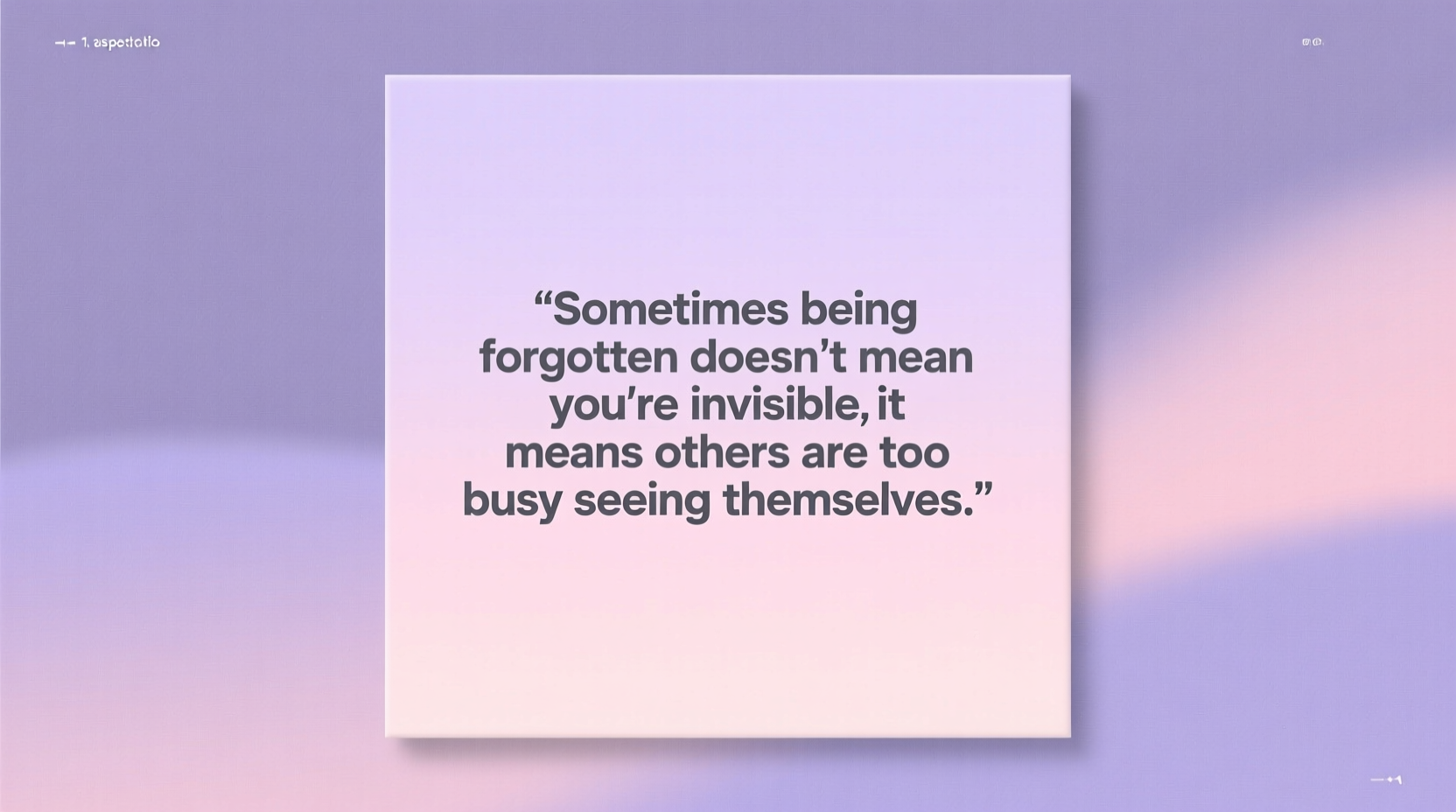 Quotes About Feeling Forgotten: Words of Solace & Strength