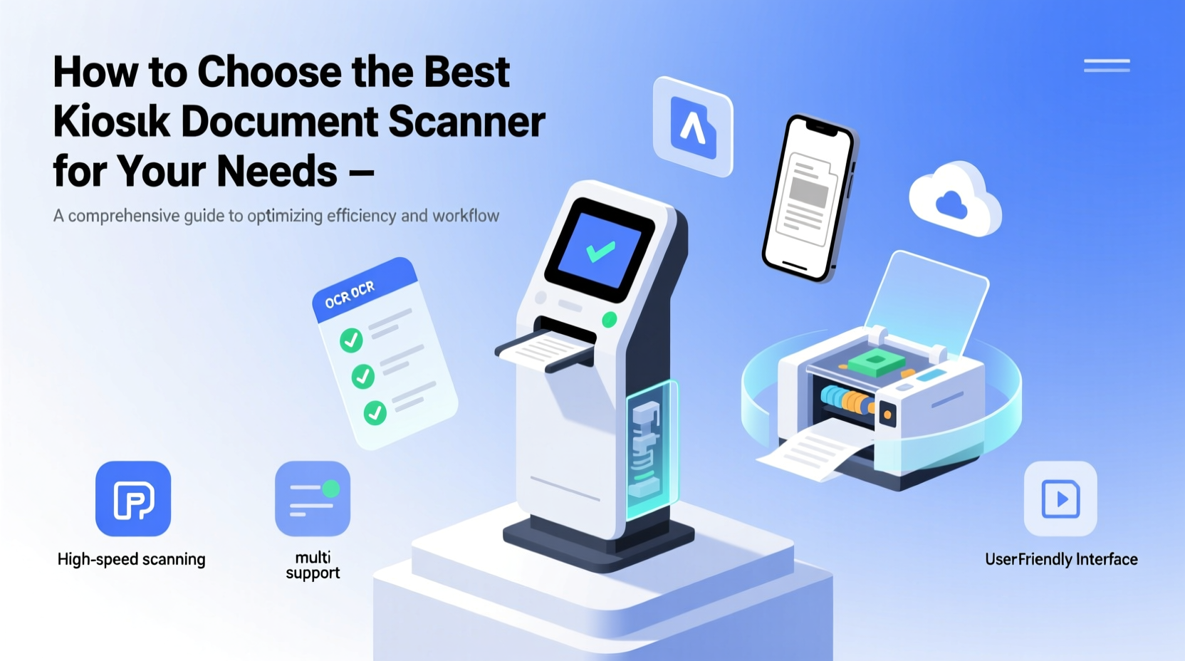 How to Choose the Best Kiosk Document Scanner for Your Needs