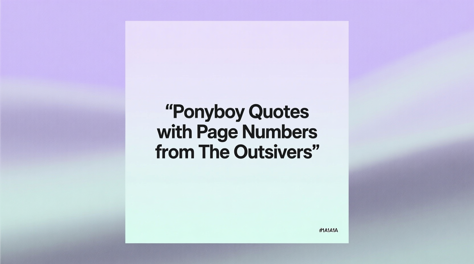 Ponyboy Quotes with Page Numbers from The Outsiders