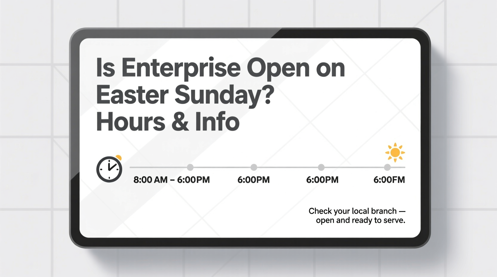 Is Enterprise Open on Easter Sunday? Hours & Info