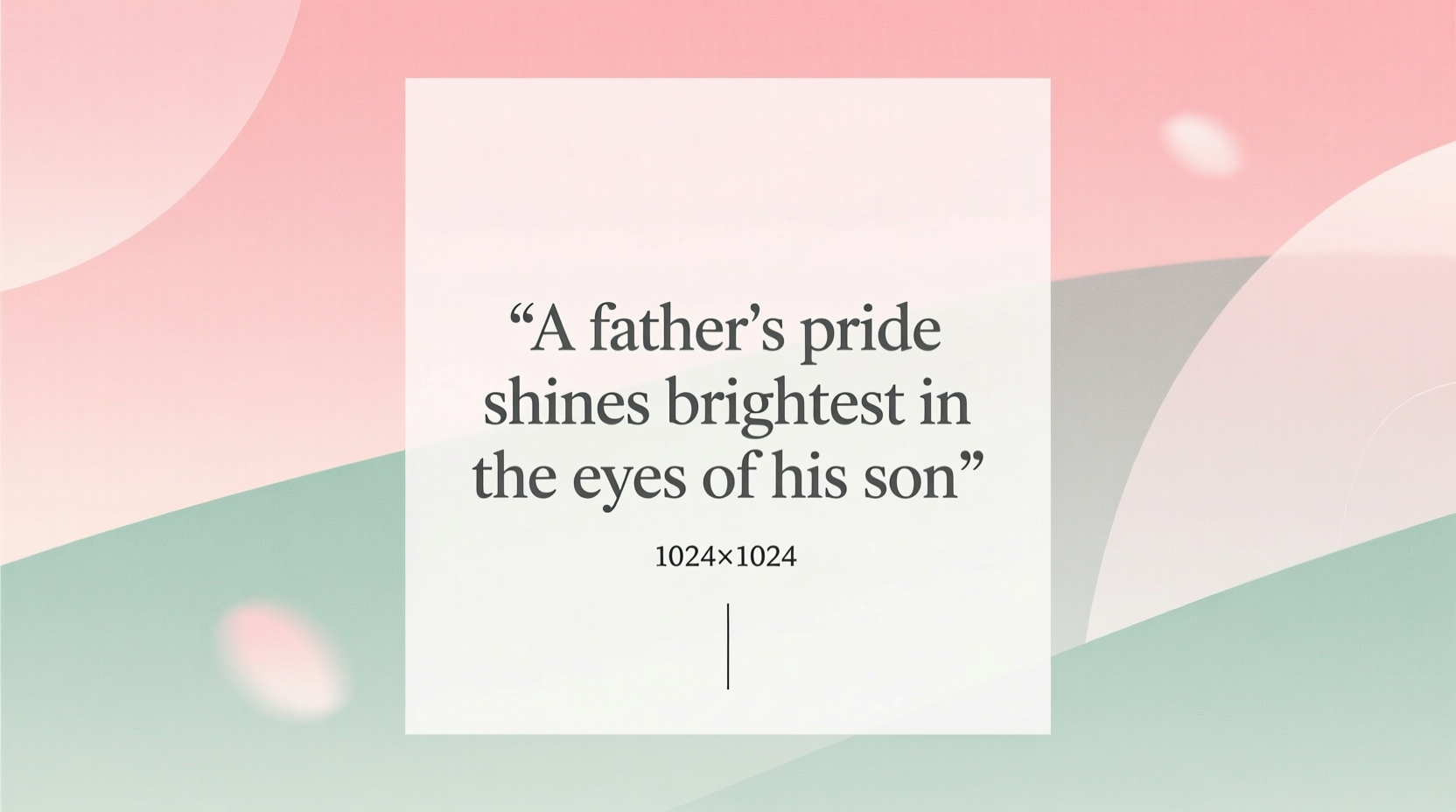 Short Quotes About Father and Son