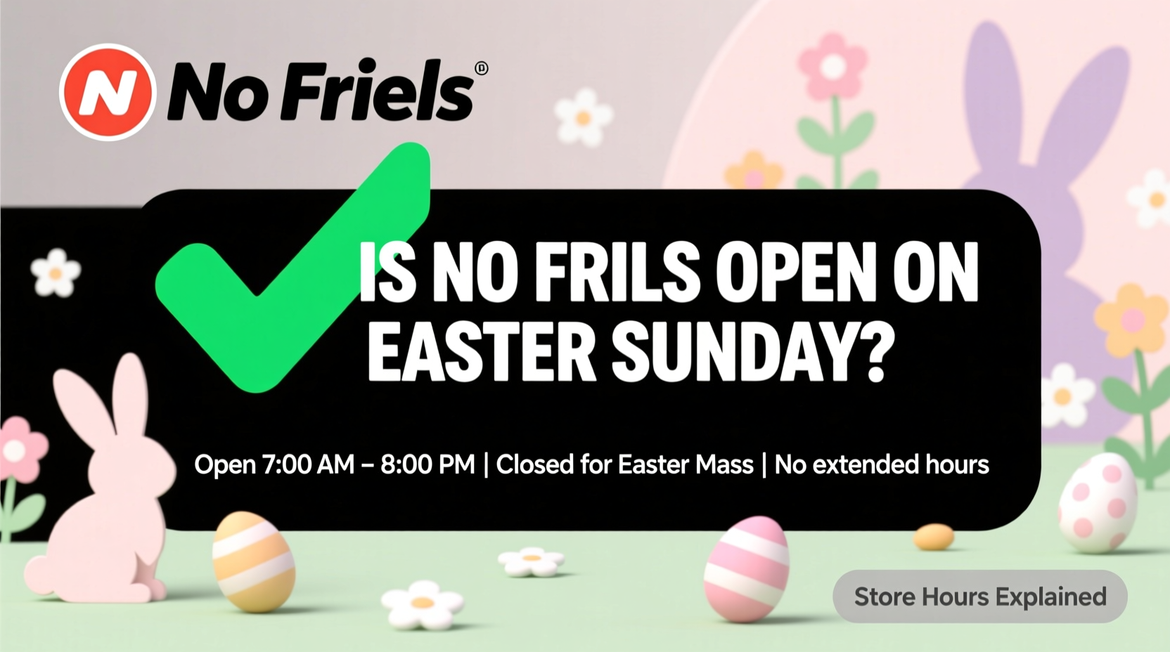 Is No Frills Open on Easter Sunday? Store Hours Explained