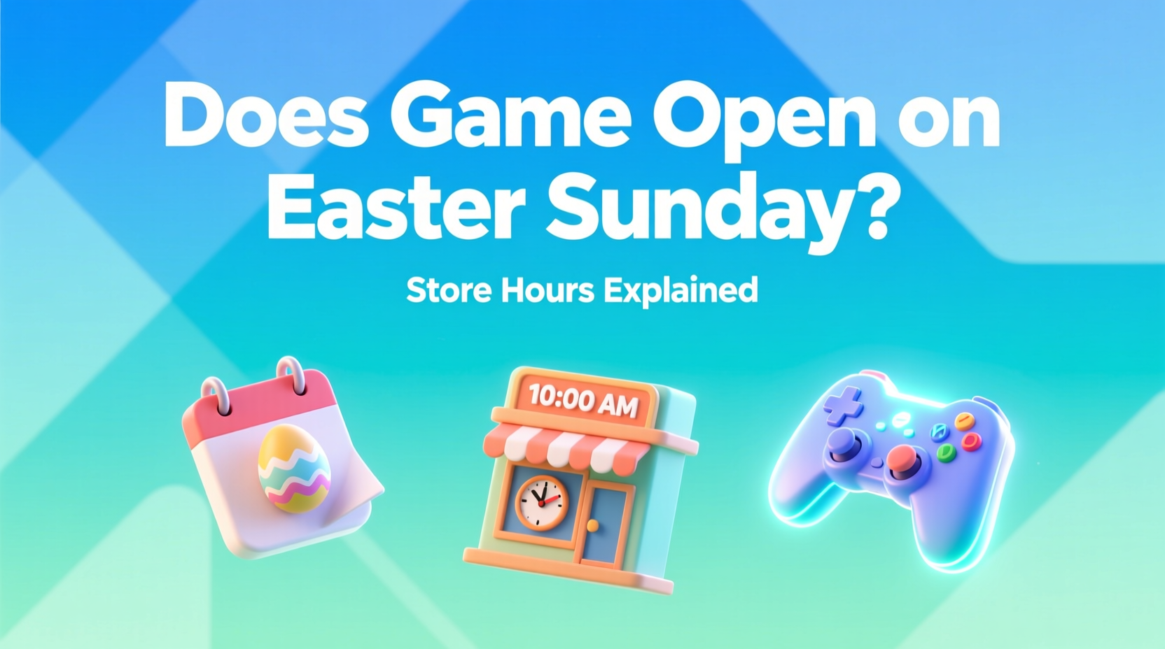Does Game Open on Easter Sunday? Store Hours Explained