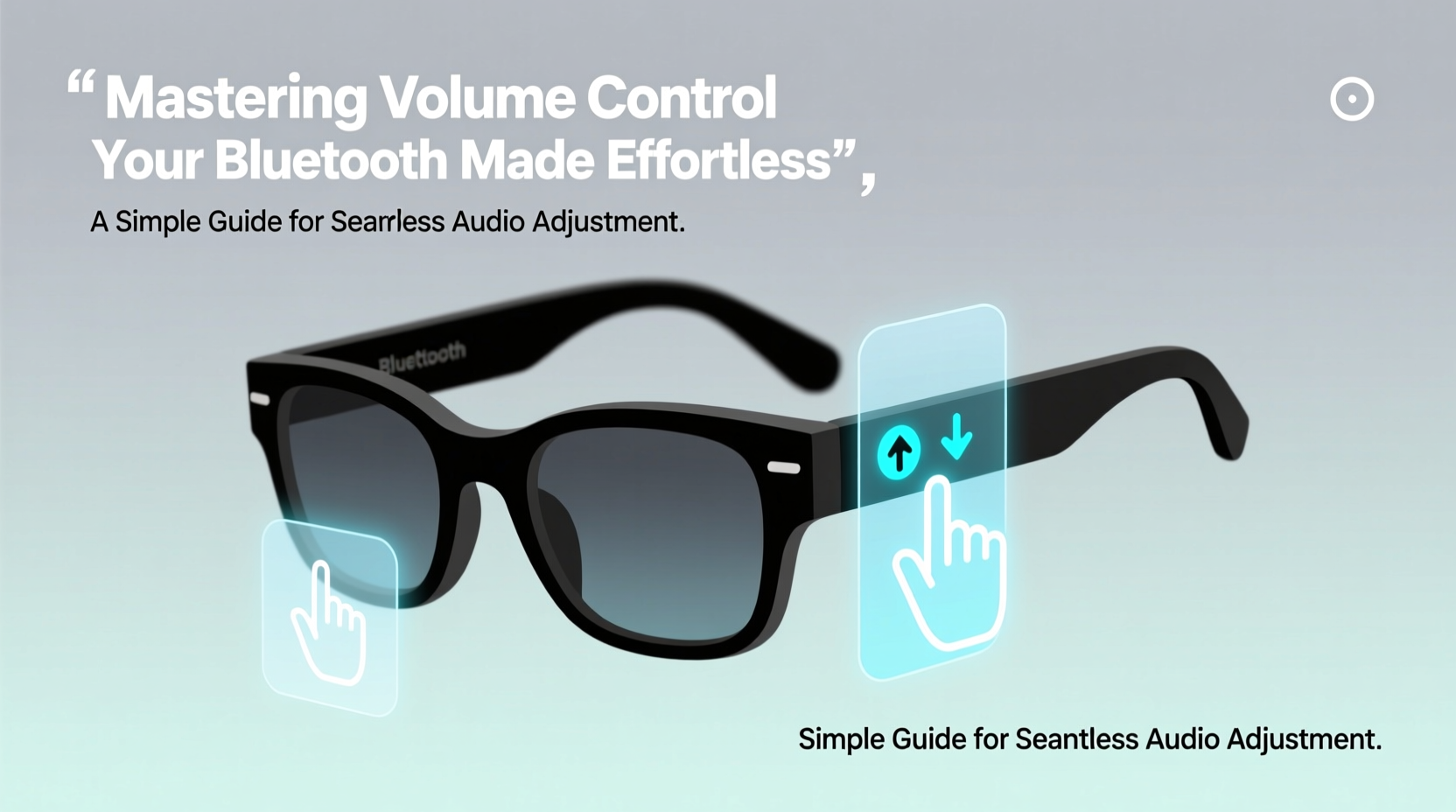 Mastering Volume Control On Your Bluetooth Glasses A Simple Guide For ...