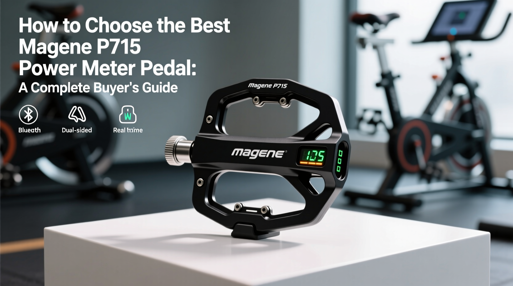 How to Choose the Best Magene P715 Power Meter Pedal: A Complete Buyer ...