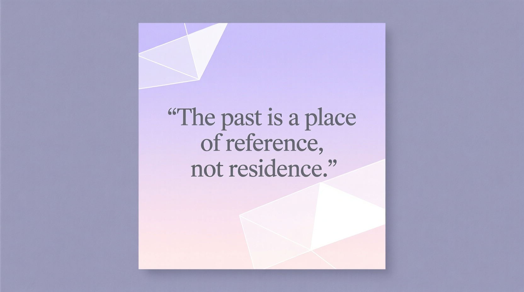 Quotes About the Past and Moving On