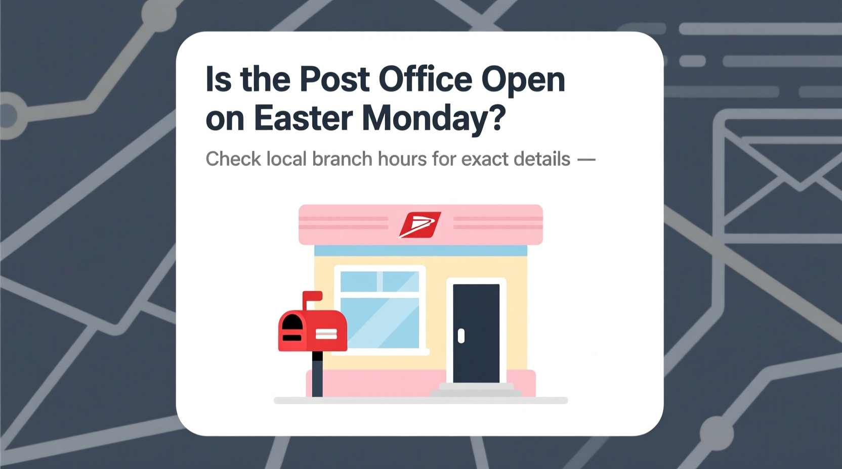 Is the Post Office Open on Easter Monday?