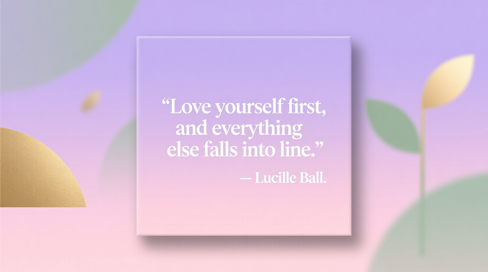 First Love Yourself Quotes: Inspire Self-Worth & Confidence